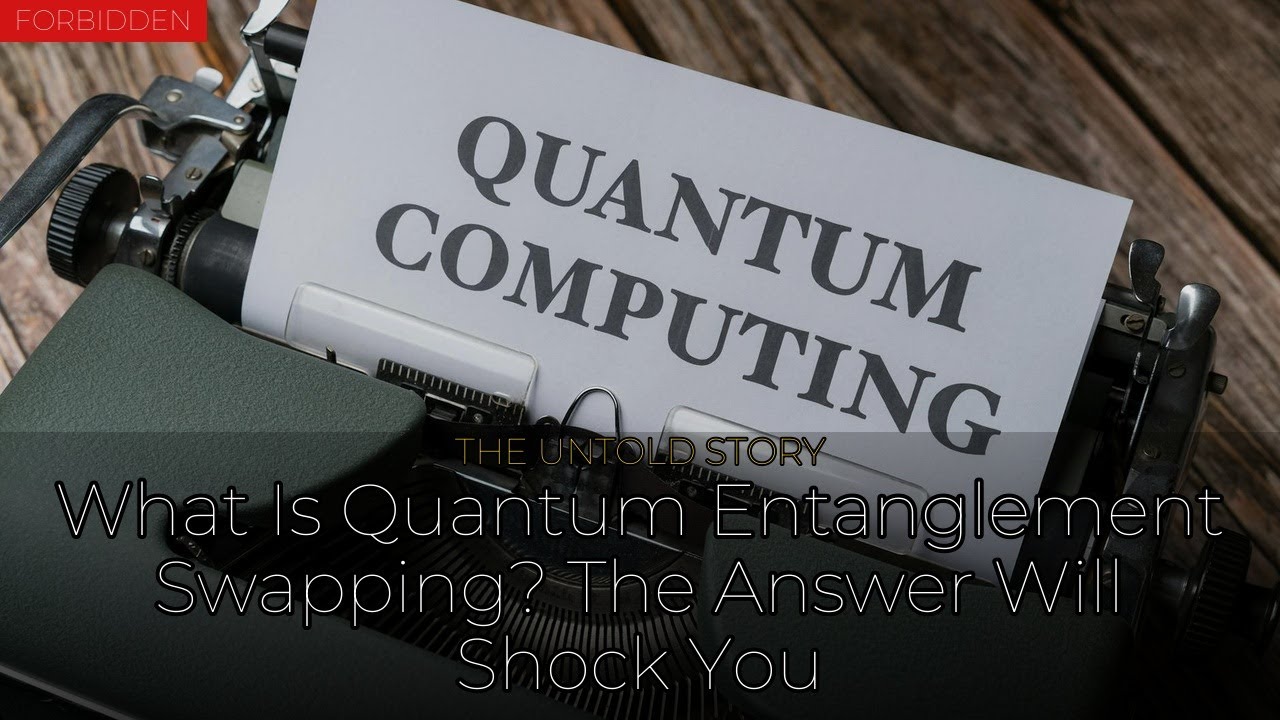 What Is Quantum Entanglement Swapping? The Answer Will Shock You