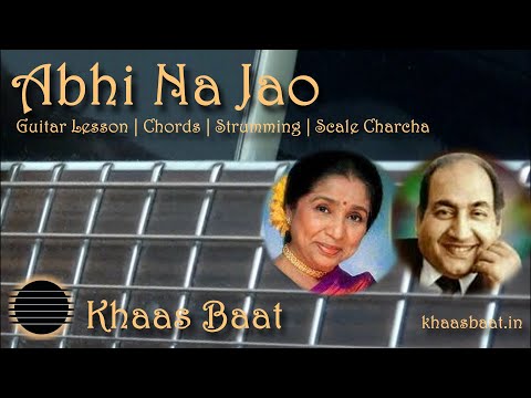 Abhi Na Jao | Khaas Baat | Pawan | Guitar Lesson | Chords | Strumming Pattern | Scale Charcha