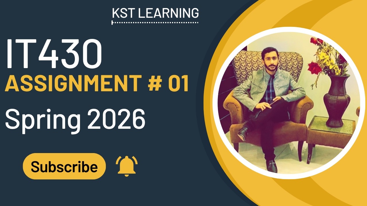 IT430 Assignment 1 Solution Spring 2026 | IT430 Assignment 1 Solution 2026 | KST Learning