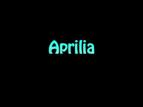 Learn How To Pronounce Aprilia