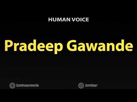 How To Pronounce Pradeep Gawande