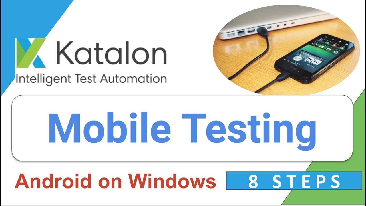 Katalon Studio 20 - How to do Mobile (android) Testing on Windows with Katalon Studio | 8 STEPS