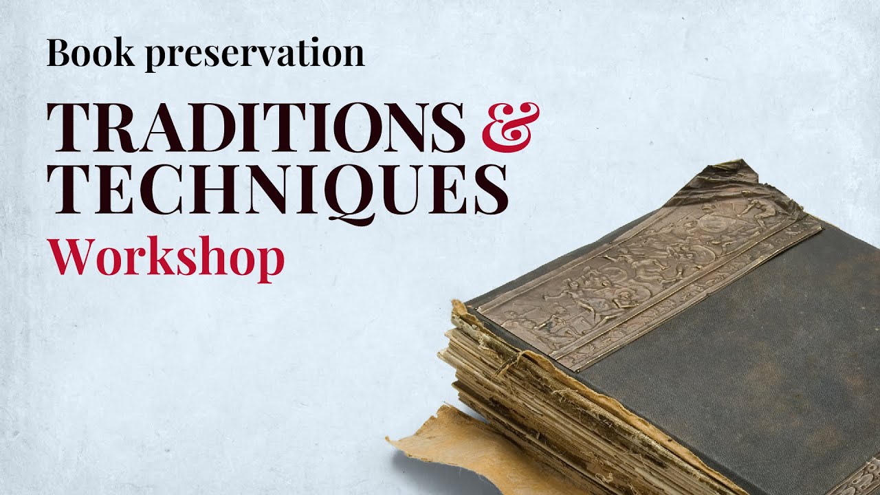 Traditions and Techniques Workshop: Book preservation