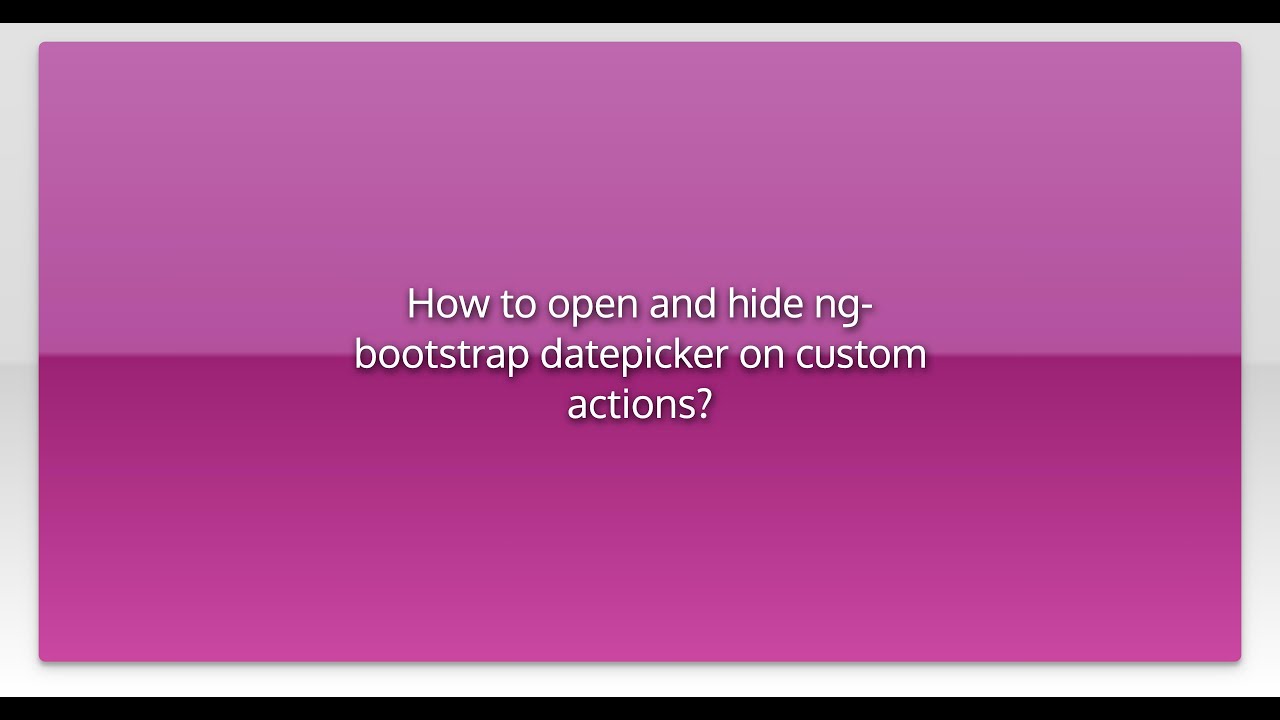 How to open and hide ng-bootstrap datepicker on custom actions?