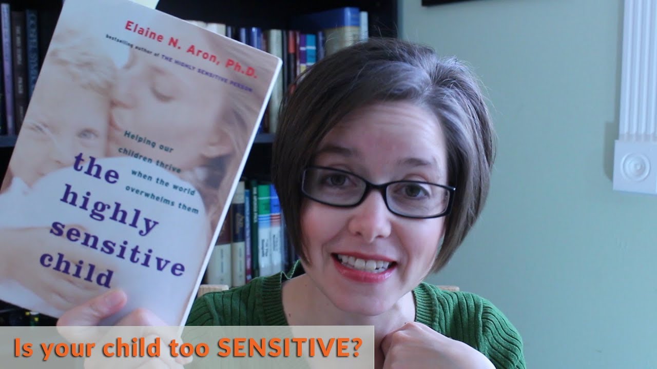 Is your child too sensitive? {Review - The Highly Sensitive Child - Elaine Aron}