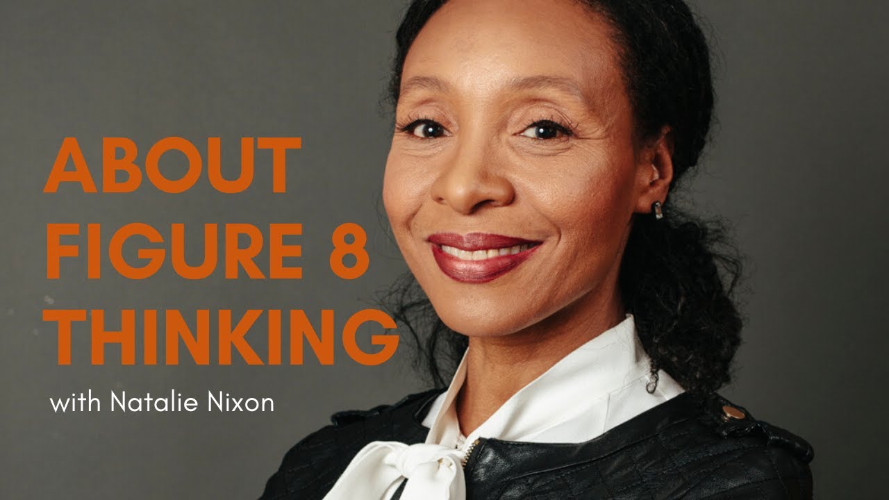 About Figure 8 Thinking | Natalie Nixon, PhD