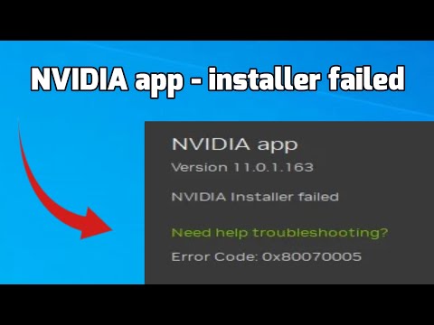 NVIDIA app - installer failed Error Code 0x80070005 Fix