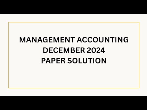 CMA INTER /Management Accounting (Paper 12) December 2024 Suggested Answers with Explanation