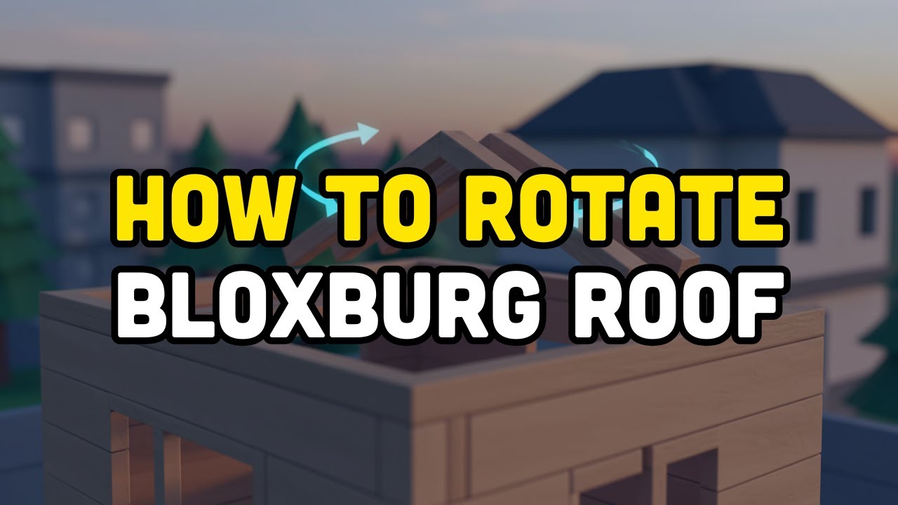 How to rotate bloxburg roof?