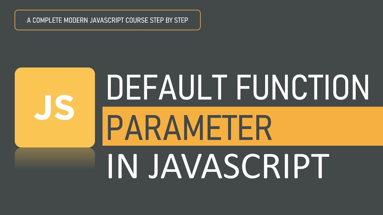What is Default function parameter in JavaScript | Functions | JavaScript