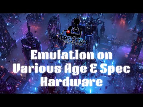 Emulation on Various Age & Spec Hardware