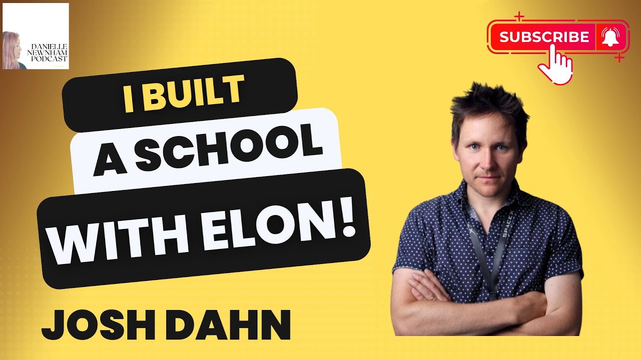Josh Dahn: Rethinking Education with Elon Musk | Galaxy.ai