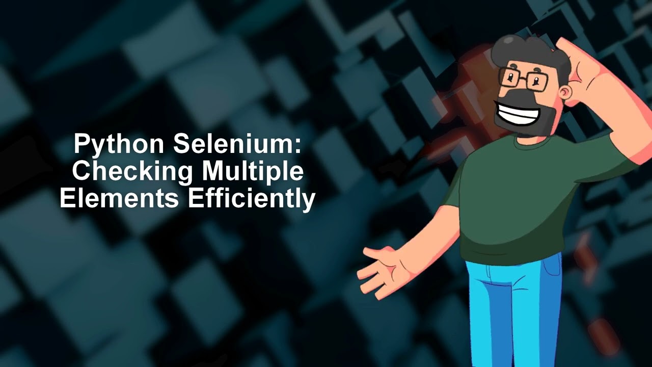 Python Selenium: Checking Multiple Elements Efficiently