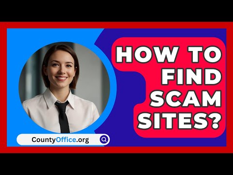 How To Find Scam Sites? - CountyOffice.org