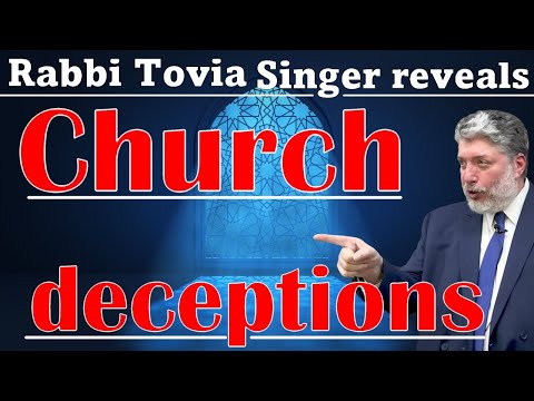 The Church Deceived its Followers by Corrupting the Bible –Rabbi Tovia Singer