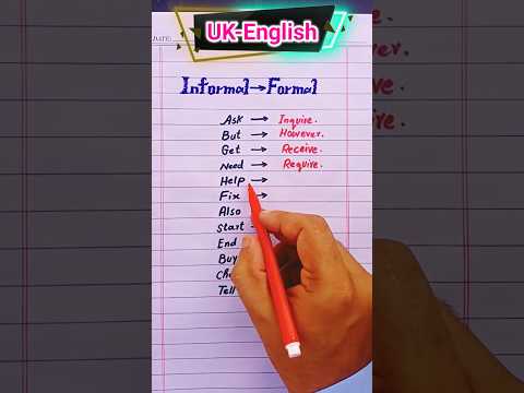 Informal To formal in English.