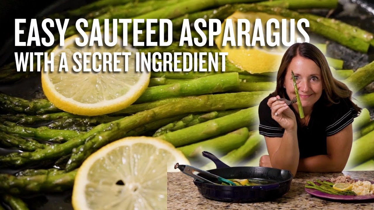EASY Sauteed Asparagus - with a secret ingredient!