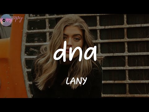dna - LANY (Lyrics)