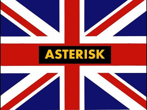 How to pronounce "Asterisk " in English -Authentic British accent