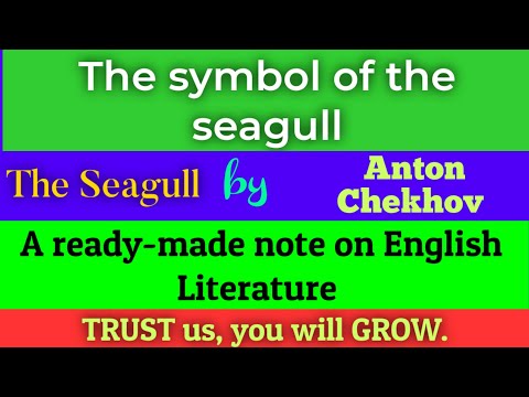 Symbol of the seagull| Anton Chekhov| English literature notes| Russian literature| Drama
