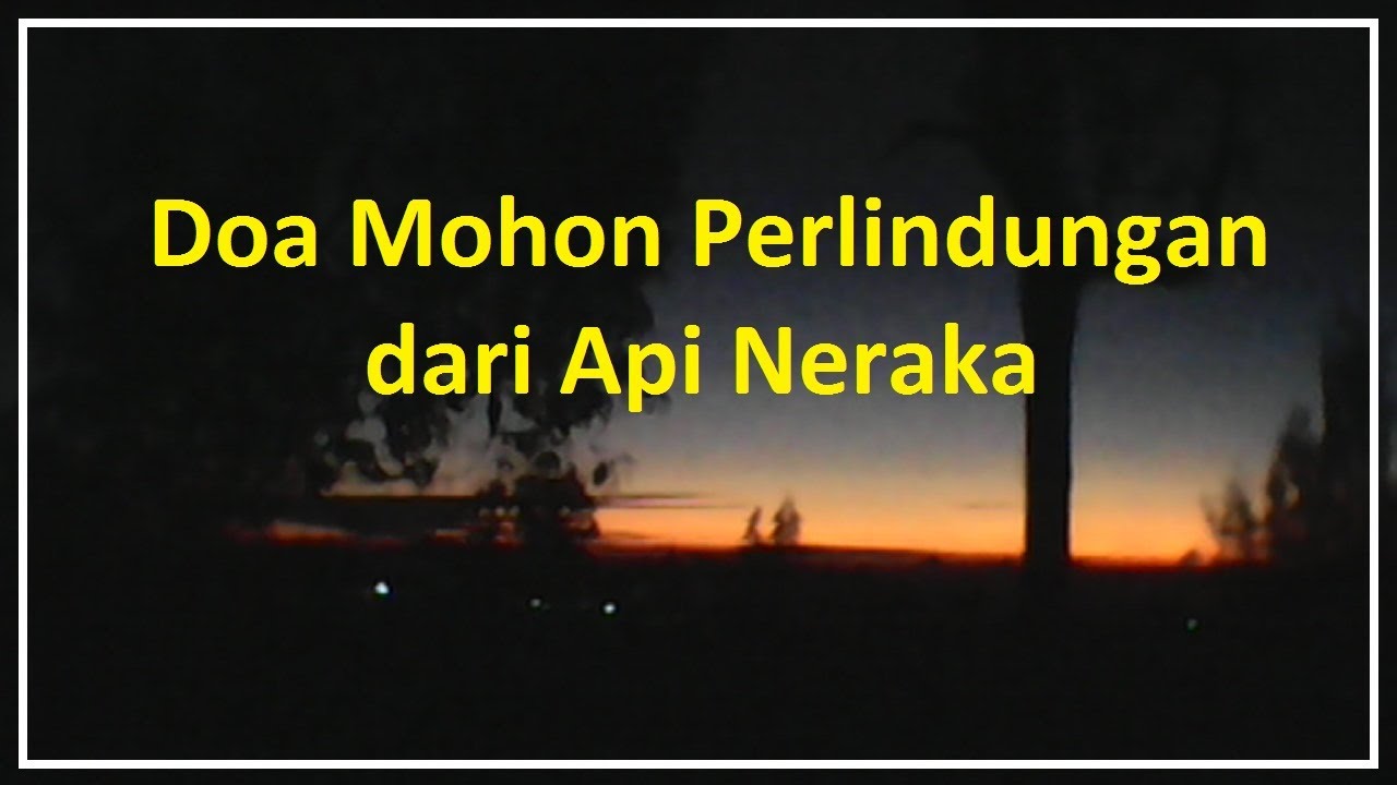 Doa mohon perlindungan dari api neraka, Kumpulan doa Islam