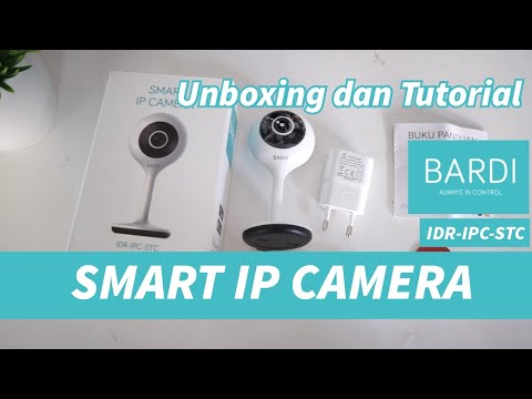 CCTV Bardi Smart IP Camera IDR IPC STC - Unboxing dan Tutorial Cara Setting