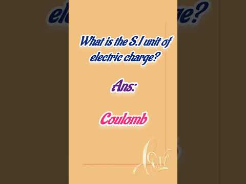 What is the S.I Unit Of electric charge? #short