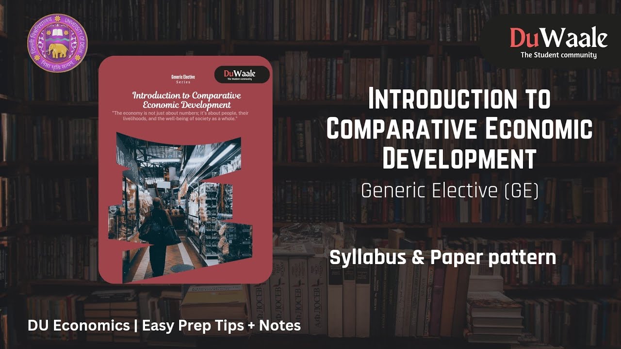 Introduction to Comparative Economic Development | Du Ge Course | @DuWaale