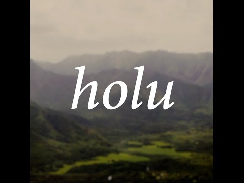 Hawaiian Word of the Week: Holu