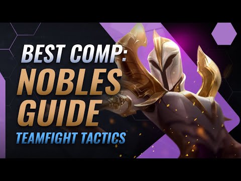 The ONLY Nobles Guide You'll EVER NEED - Teamfight Tactics