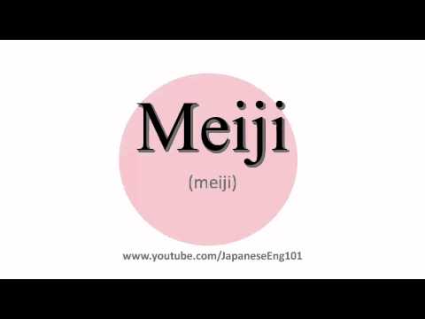 How to Pronounce Meiji (period)