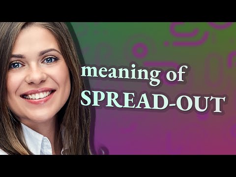 Spread-out | meaning of Spread-out