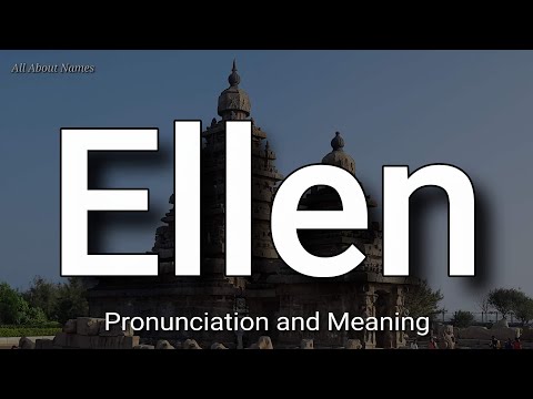 Ellen - Pronunciation and Meaning
