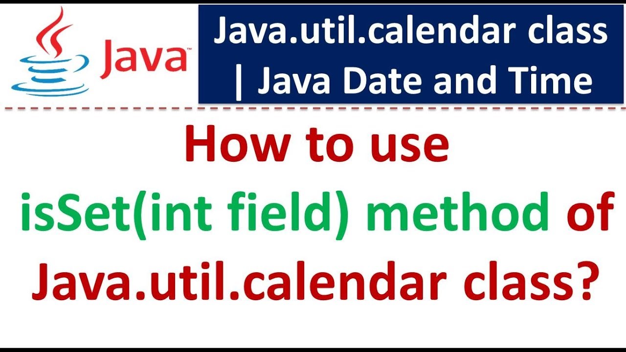 How to use isSet(int field) method of Java.util.calendar class?
