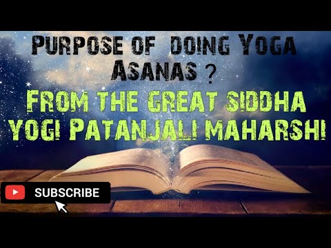 Why yoga asanas ? || According to the great sage Patanjali || Yoga sutra||