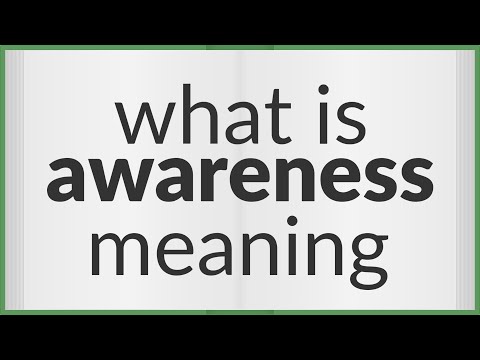 Awareness | meaning of Awareness