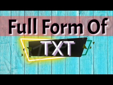 full form of TXT | TXT full form | full form TXT | TXT Means | TXT Stands for | Meaning of TXT | TXT