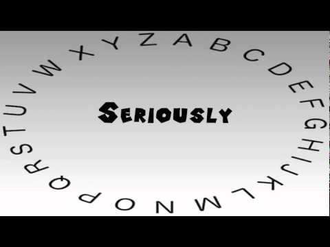 How to Say or Pronounce Seriously