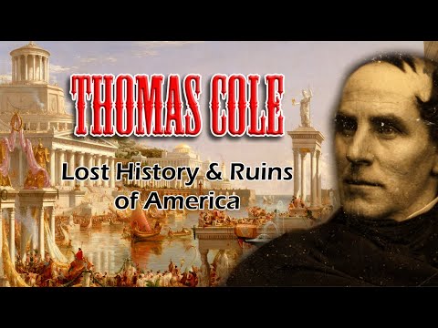 Thomas Cole: [Ancient Ruins in America] The Course of Empire. American Landscape Painter
