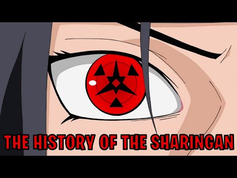 The History Of The Sharingan (Naruto)