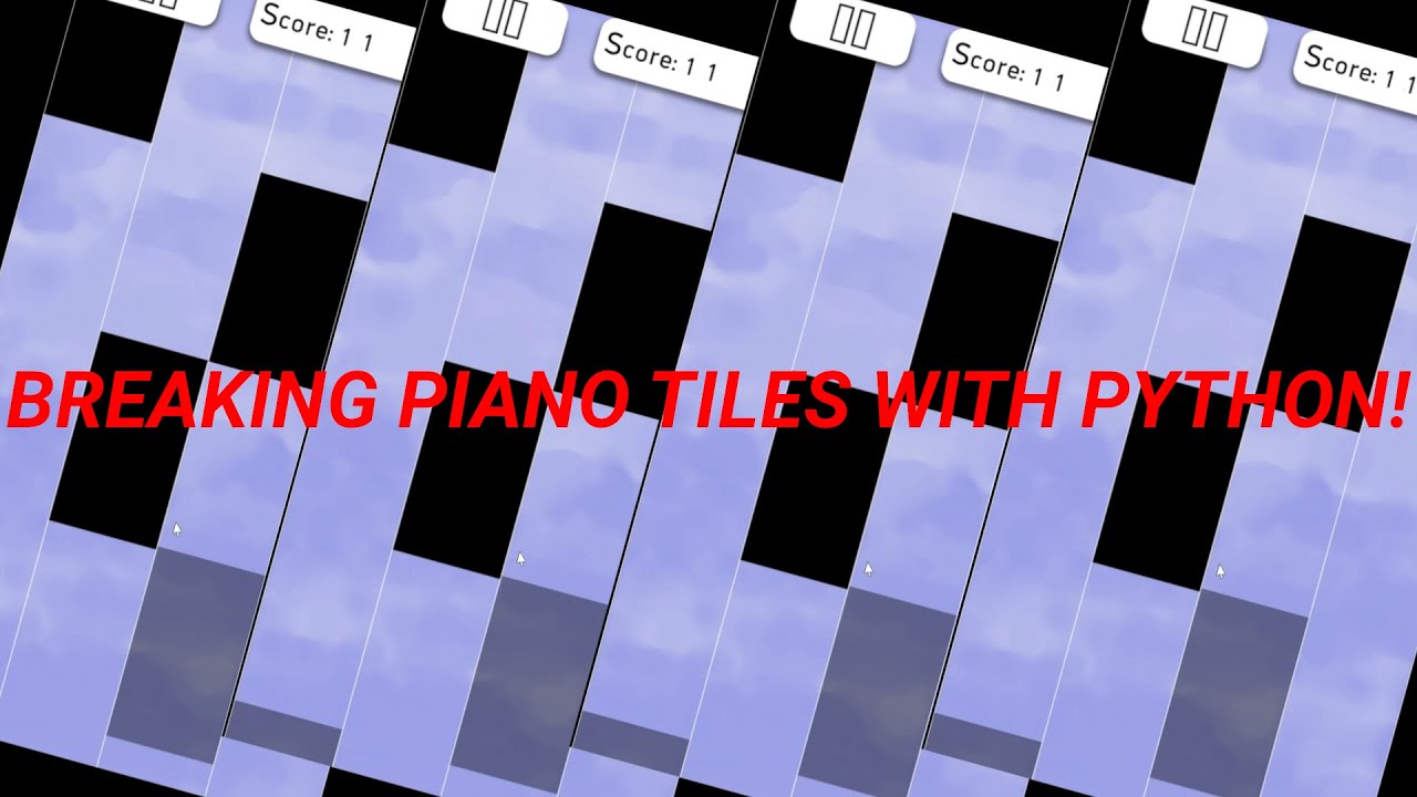 Breaking Piano Tiles using Python!