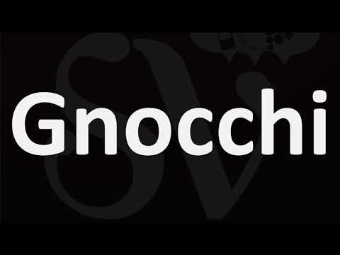 How to Pronounce Gnocchi