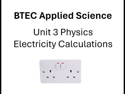 BTEC Applied Science: Unit 3 Electricity Calculations