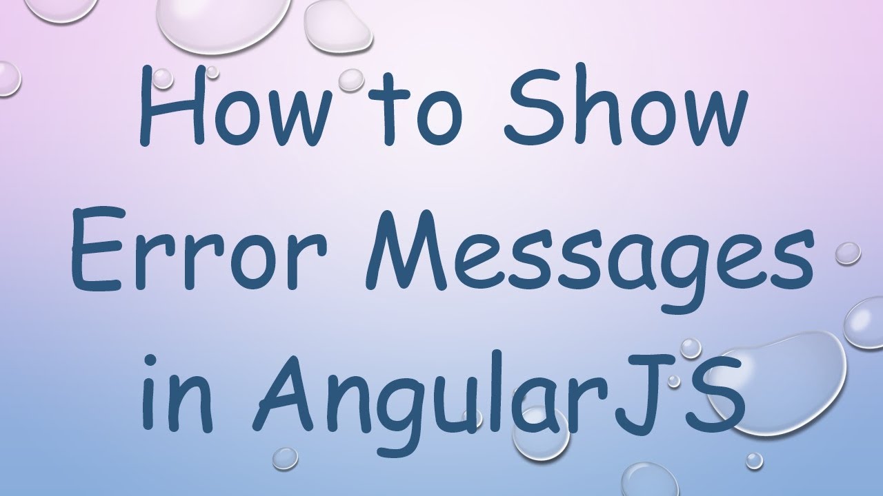 How to Show Error Messages in AngularJS