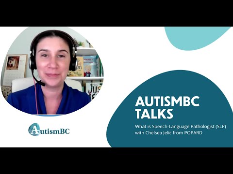 AutismBC Talks: What is Speech-Language Pathologist (SLP)