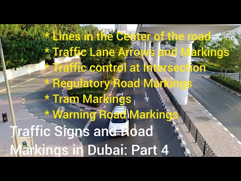 Traffic Signs & Road Marking in Dubai:Part 4/Road Markings @ Center,Side, Arrows, Tram, Intersection