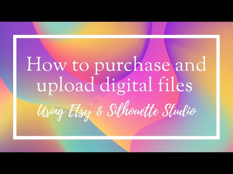 How to purchase and upload digital files using Etsy and Silhouette Studio