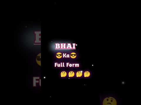 Bhai Ka Full Form ππ #shorts #shortvideo