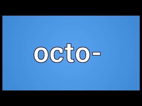 Octo- Meaning