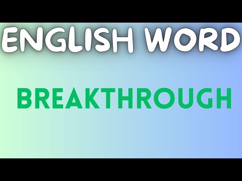 BREAKTHROUGH MEANING / ENGLISH ADVANCED WORDS